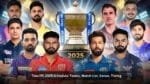 Tata IPL 2025 Schedule: Match List, Venue, Timing, Teams, Time Table