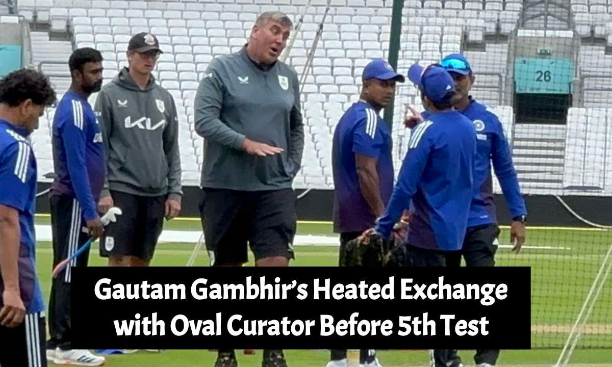 IND vs ENG: Oval Curator Breaks Silence After Gautam Gambhir's Angry ...