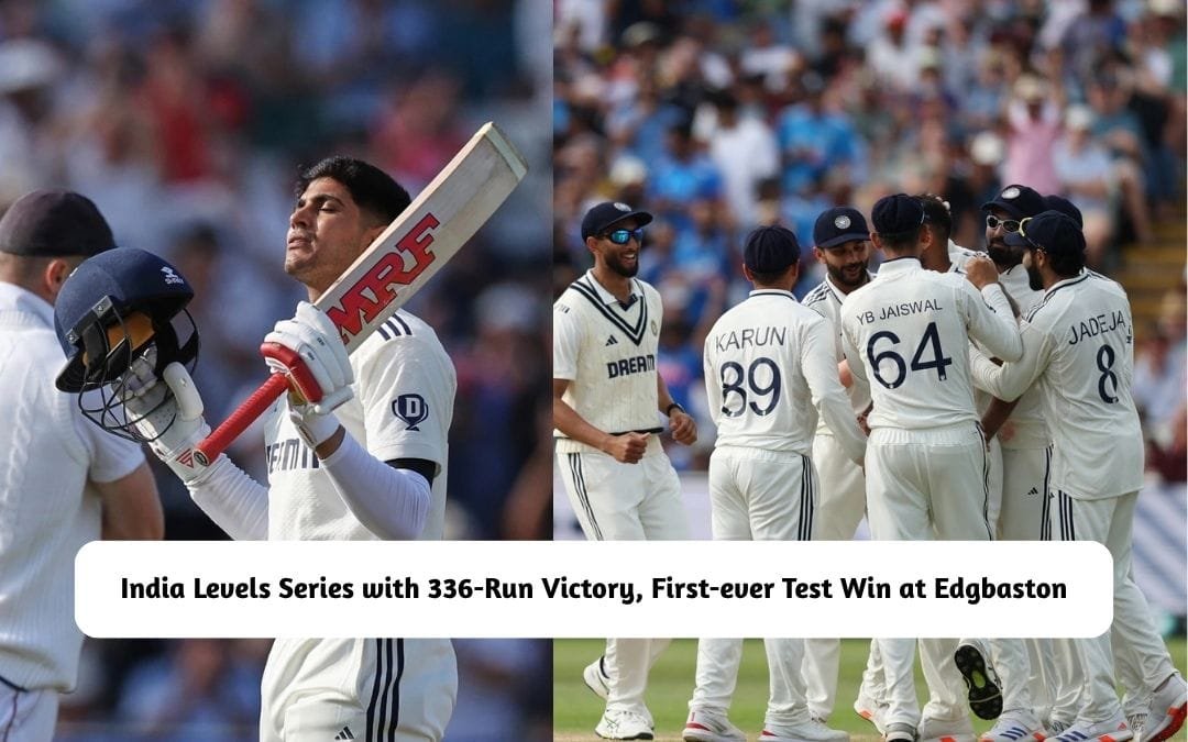 IND vs ENG 2nd Test: India Levels Series with Dominant 336-Run Victory ...