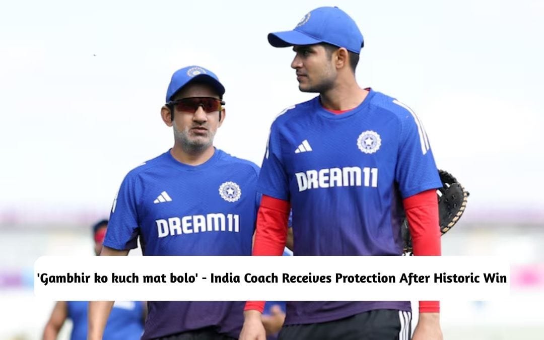 IND vs ENG Test: 'Gambhir ko kuch mat bolo' - India Coach Receives ...