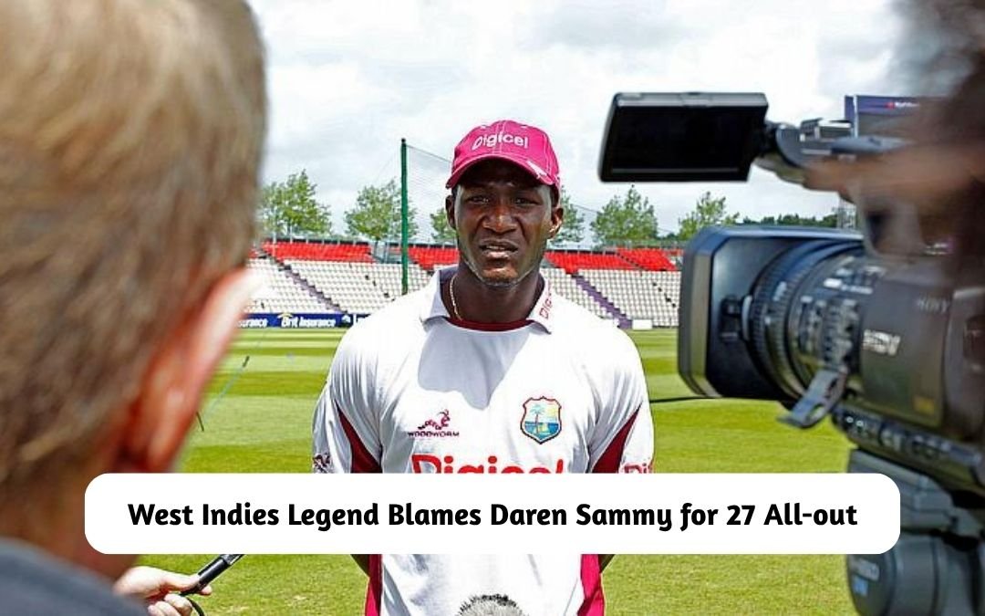 BREAKING: West Indies Legend Blames Daren Sammy for 27 All-out Against ...