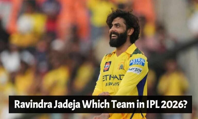 Ravindra Jadeja Which Team in IPL 2026? RR Set to Acquire Him from CSK