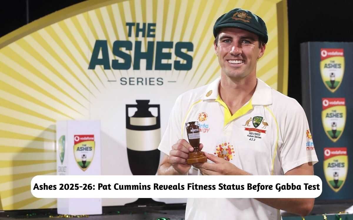 Ashes 2025-26: Pat Cummins Reveals Fitness Status Before Gabba Test ...