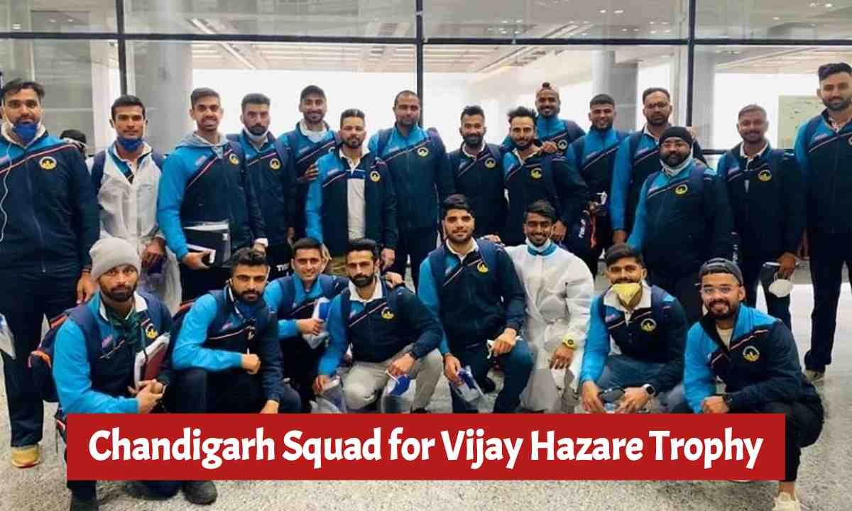 Chandigarh Squad for Vijay Hazare Trophy 2025-26: Full Team List, Key ...