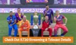 ILT20 2025 Live Streaming, Telecast Channel in India? Where to watch?