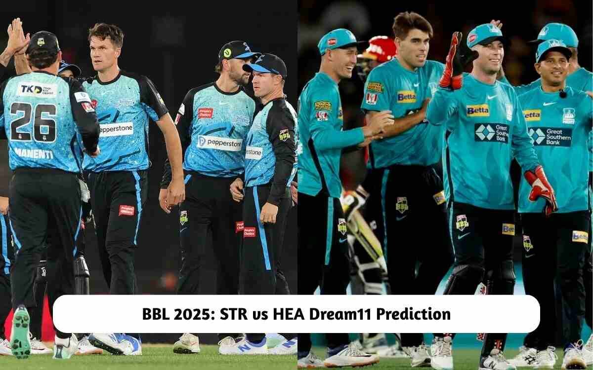BBL 2025: STR vs HEA Dream11 Prediction Today Match 17, Pitch Report ...