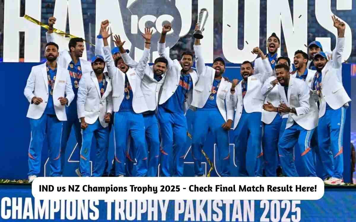 IND vs NZ Champions Trophy 2025 - Check Final Match Result Here ...