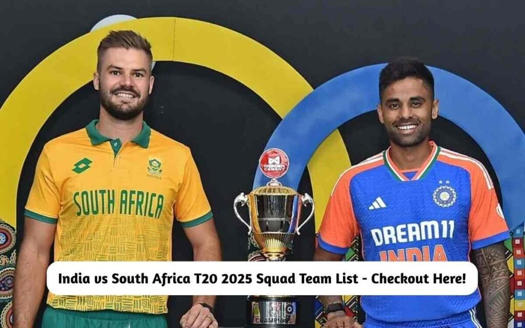 India Vs South Africa T20 2025 Squad Team List Checkout Here India Vs South Africa T20 2025 Squad Team List Checkout Here