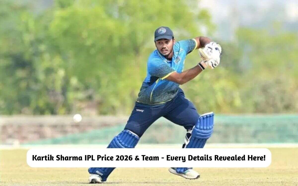 Kartik Sharma IPL Price 2026 & Team - Every Details Revealed Here ...