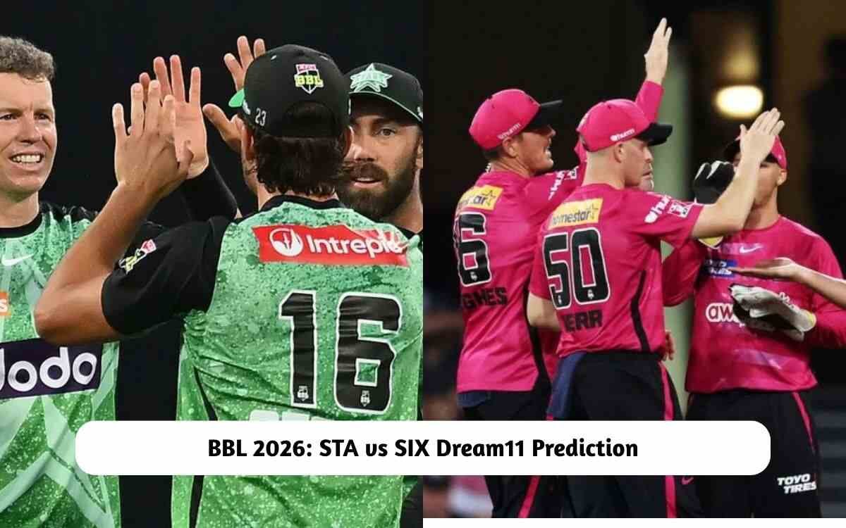 BBL 2026: STA vs SIX Dream11 Prediction Today Match 27, Pitch Report ...