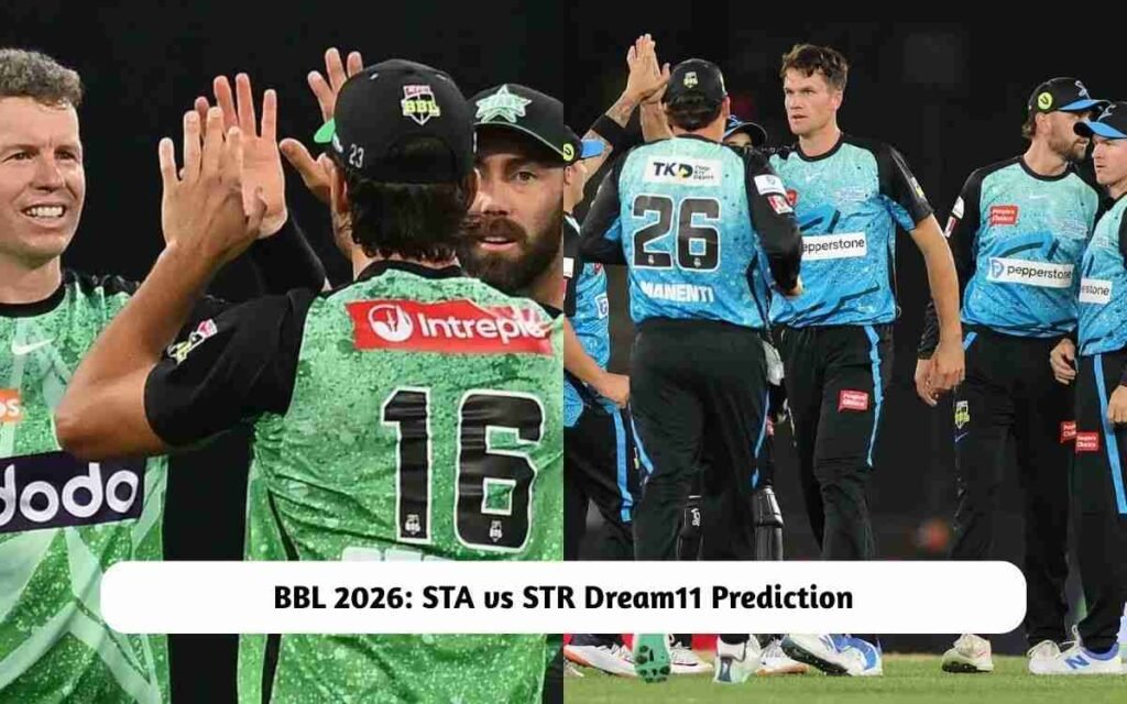 BBL 2026: STA vs STR Dream11 Prediction Today Match 34, Pitch Report ...