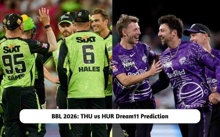 BBL 2026: THU vs HUR Dream11 Prediction Today Match 21, Pitch Report ...