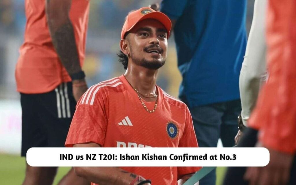 IND vs NZ T20I: Ishan Kishan Confirmed at No.3, Suryakumar Addresses ...