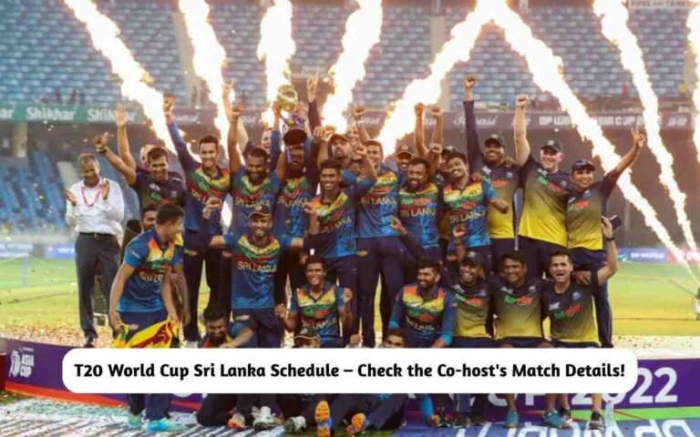 T20 World Cup Sri Lanka Schedule – Checkout the Co-host's Match Details ...